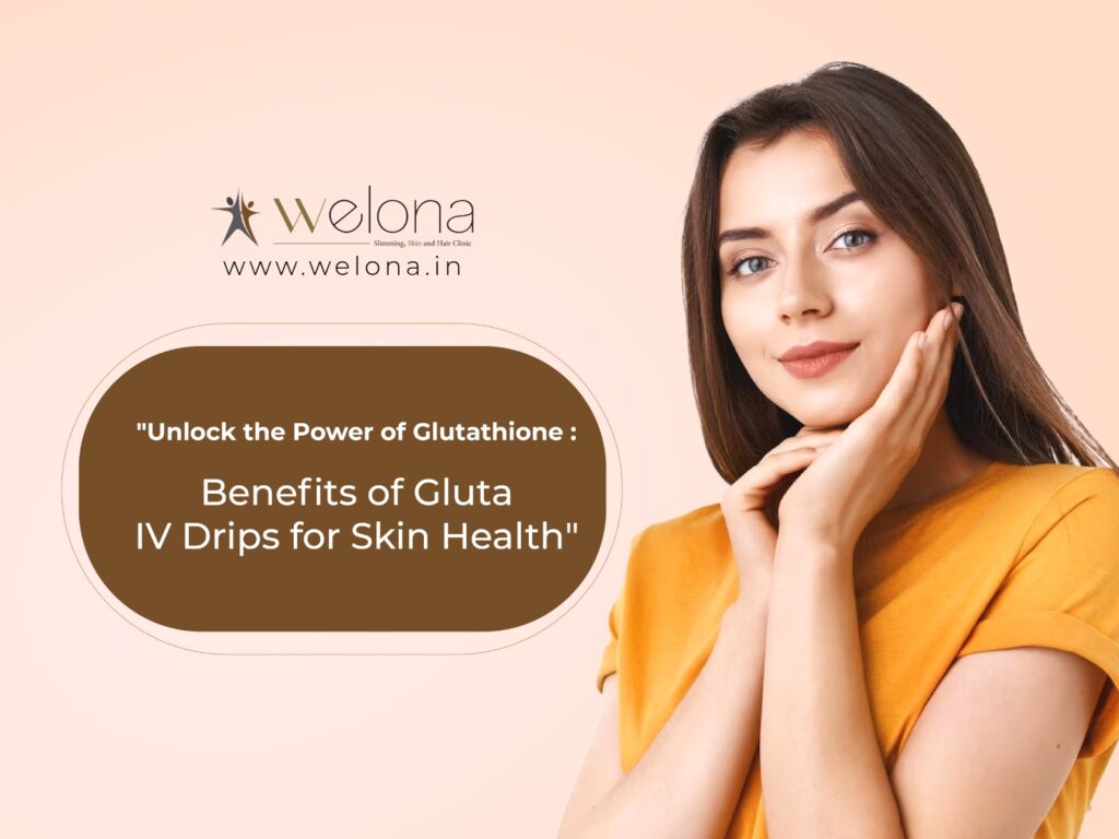 Unlock the Power of Glutathione: Benefits of Gluta IV Drips for Skin ...